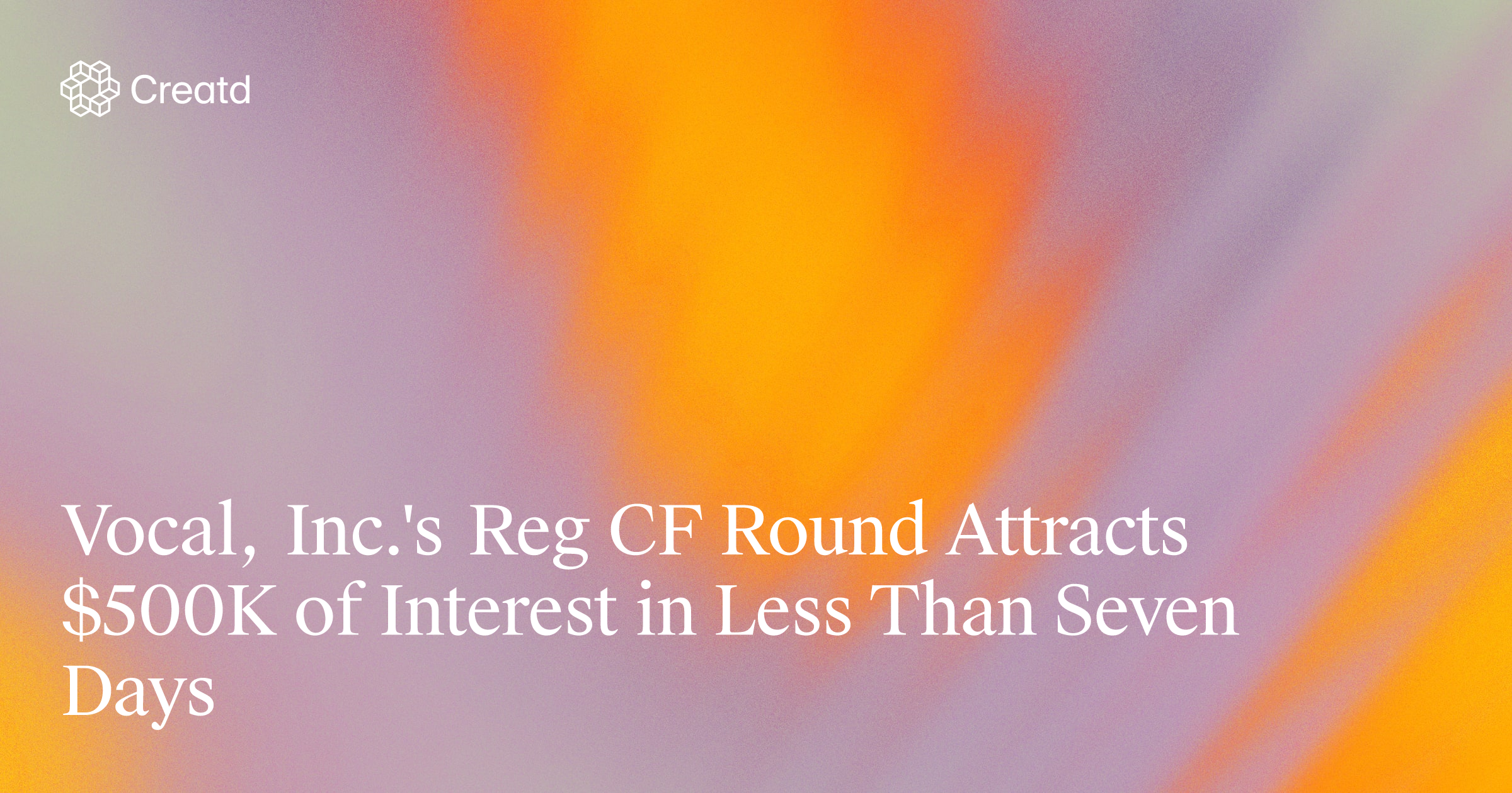 Vocal, Inc.'s Reg CF Round Attracts $500K of Interest in Less Than ...